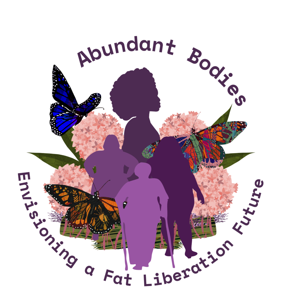 Abundant Bodies: Envisioning a Fat Liberation Future : allied_molly